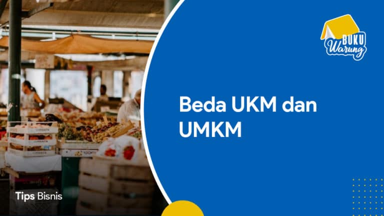 Beda UKM dan UMKM: Beserta Penjelasan dan Contohnya