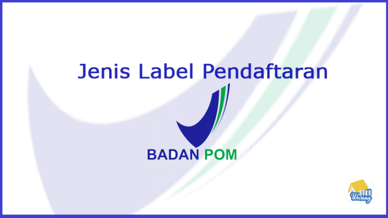 Kenali Apa itu BPOM? Fungsi Dan Cara Registrasi BPOM
