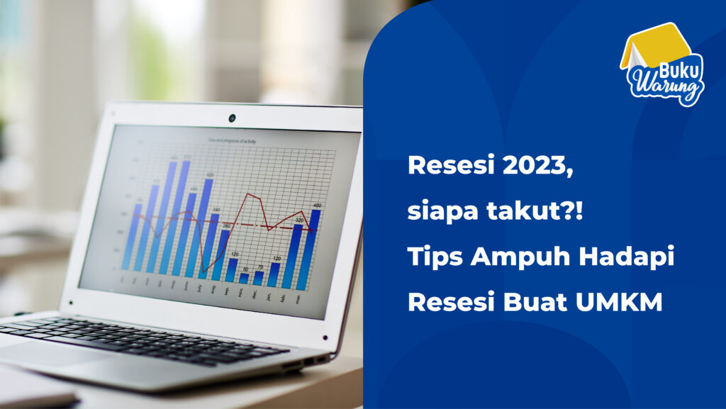 √ Ancaman Resesi Buat UMKM?! Ini dia Tips Ampuh menghadapinya